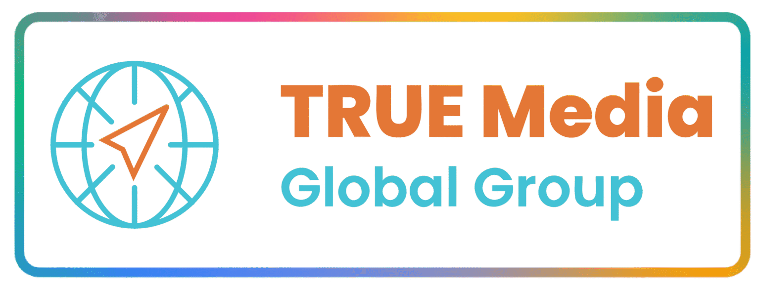True Media Global Group – Creating Connections Inspiring Audiences